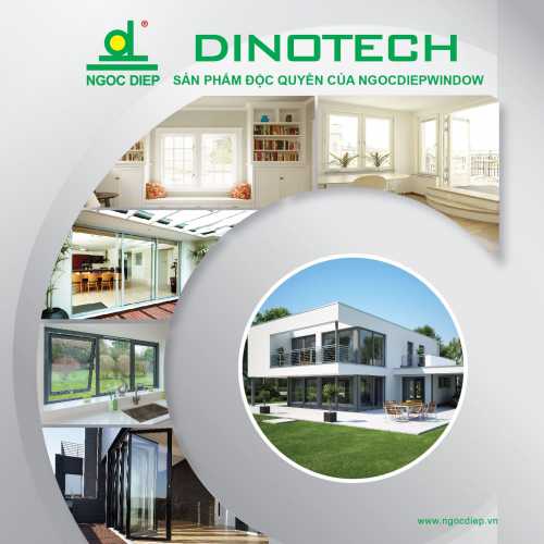 NGOCDIEPWINDOW launch exclusive line of aluminum products branded DINOTECH - NGOCDIEPWINDOW